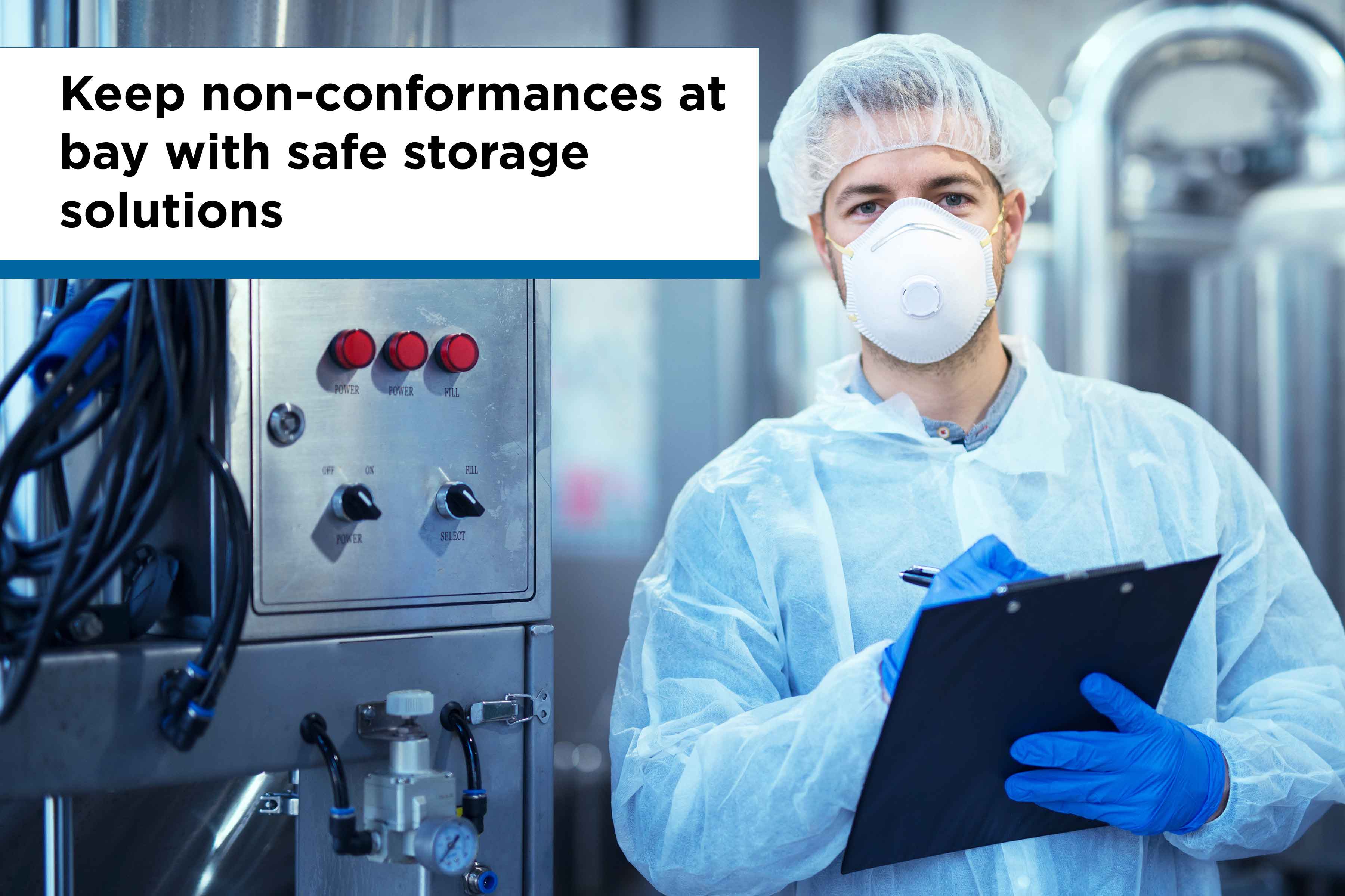 Prevent non-conformance and prioritise staff safety with the correct c